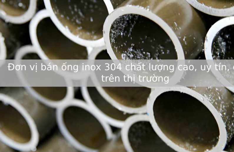 Trước khi mua hay bán ống inox, người mua hàng hay nhà cung